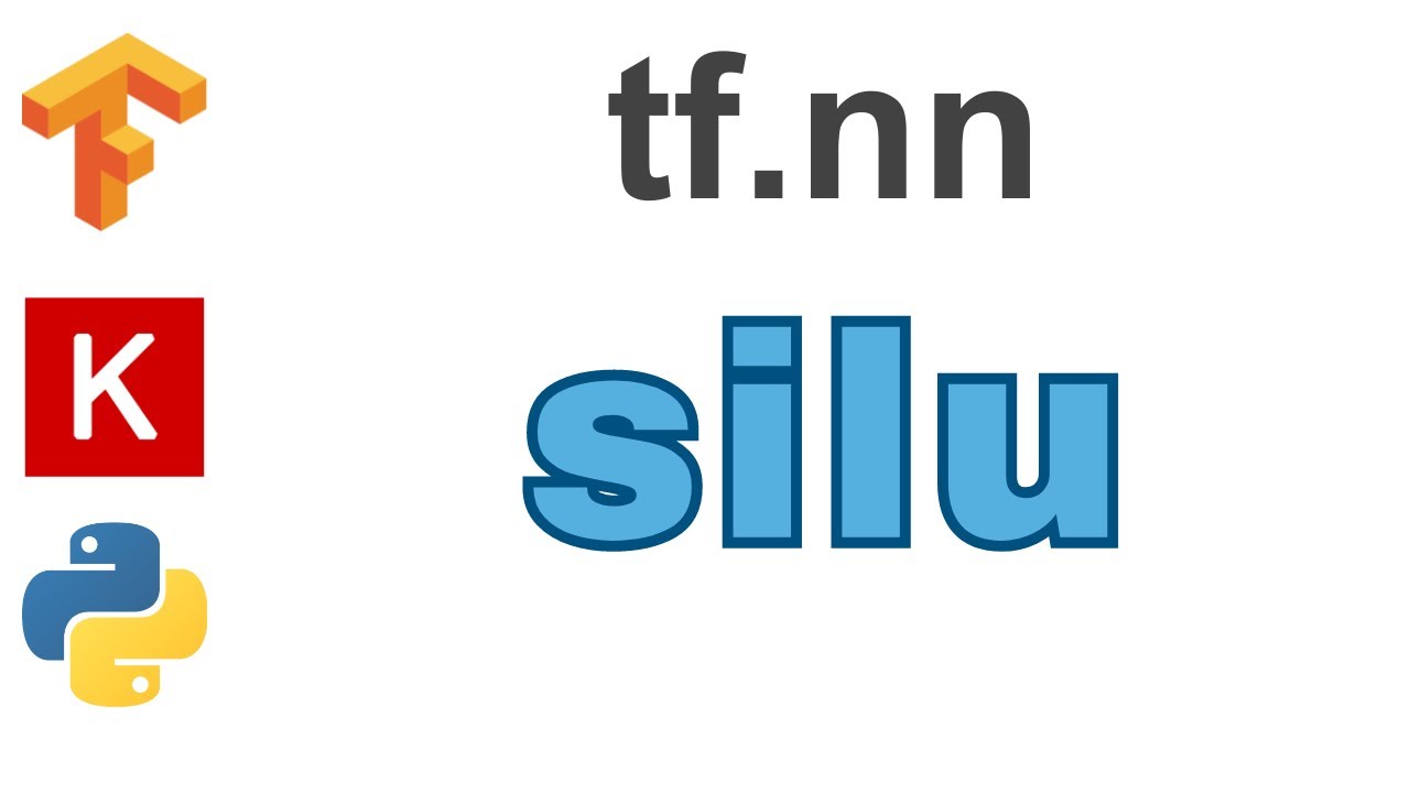 119: silu | TensorFlow | Tutorial - YouTube