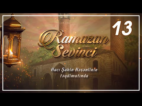 Ramazan sevinci - 13-cü veriliş