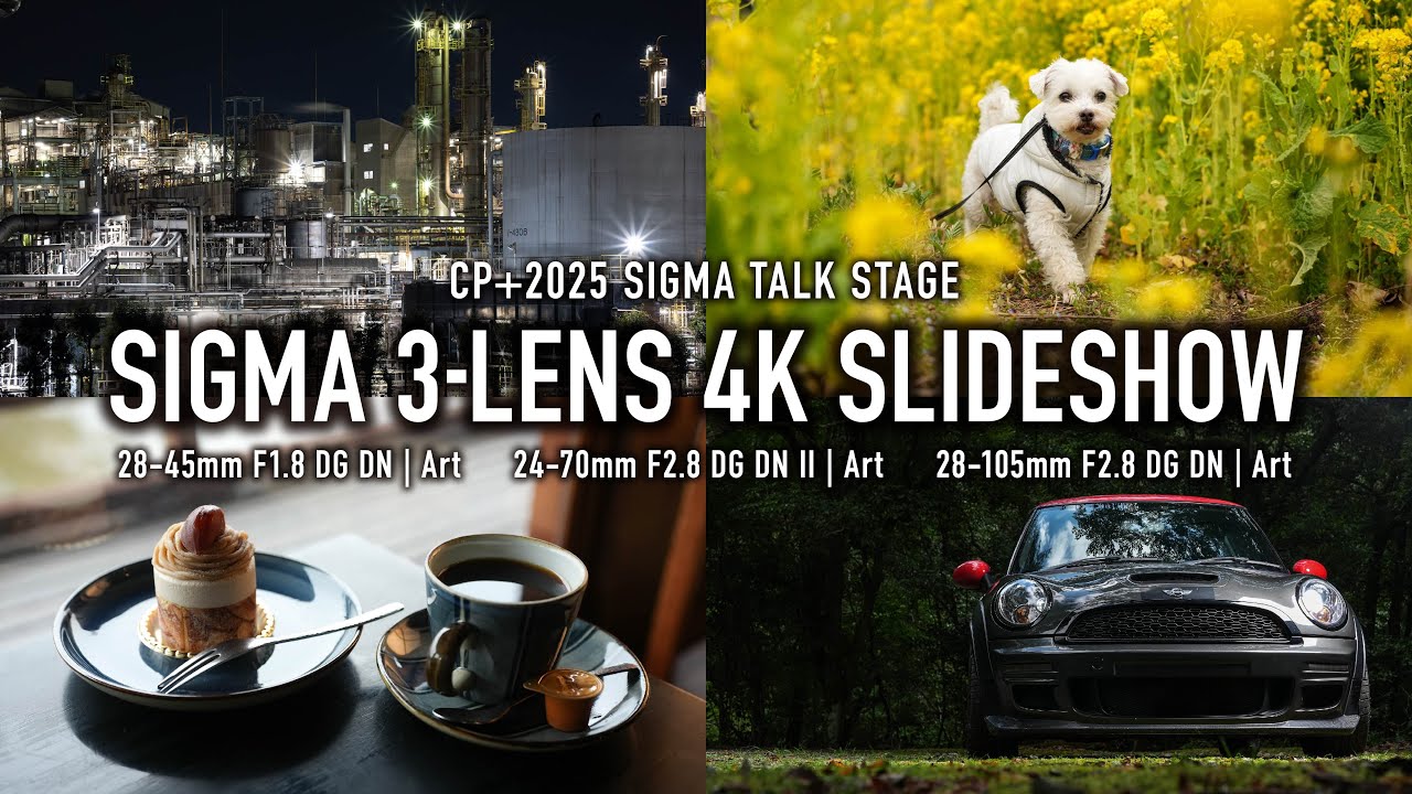 CP+2025 SIGMA TALK STAGE 3LENS 4K SLIDESHOW - YouTube