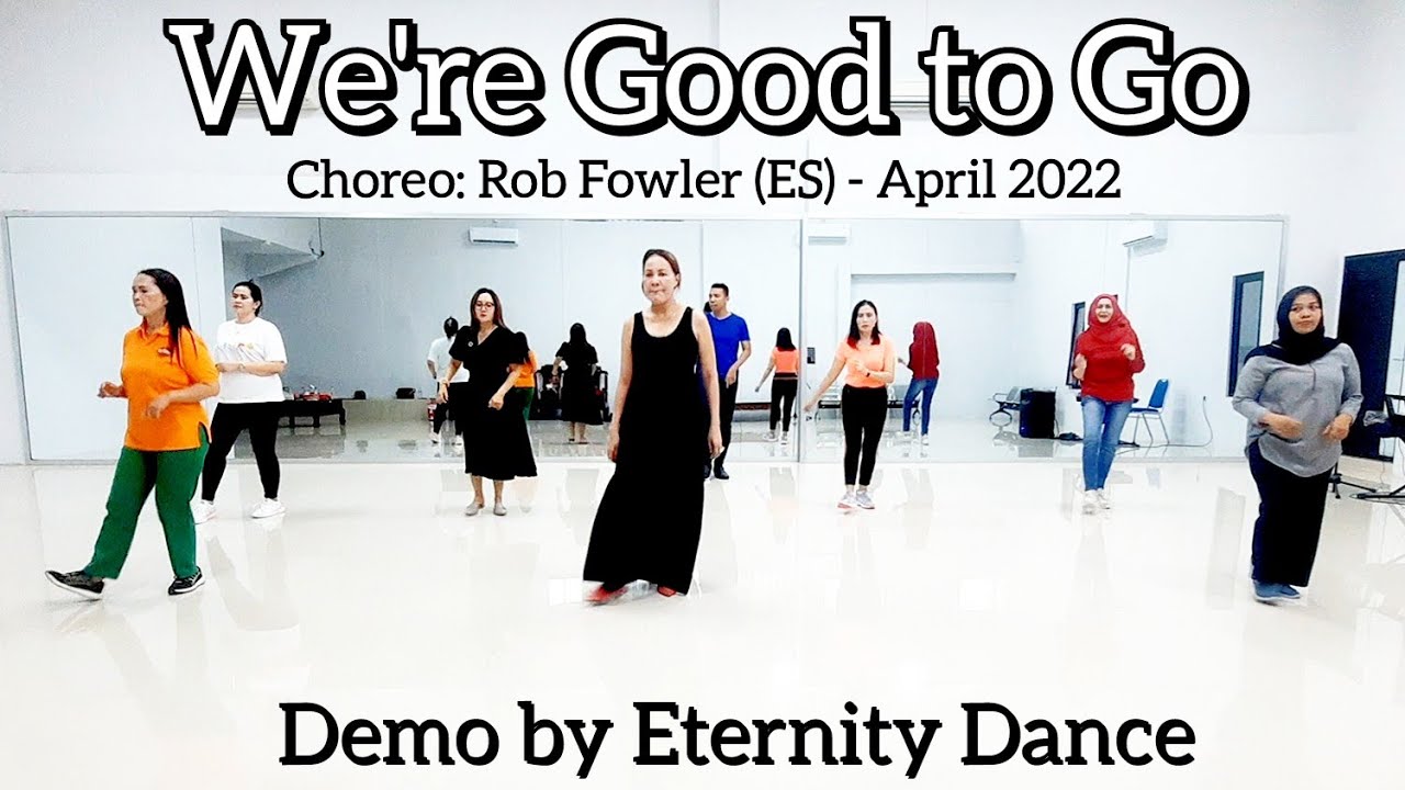 We're Good to Go Line Dance | Beginner | Rob Fowler (ES) | Eternity ...