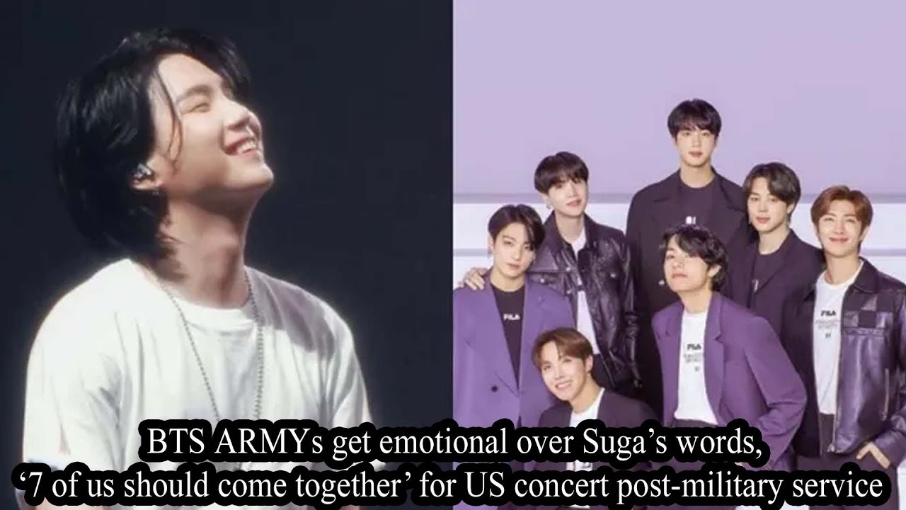 BTS’ Suga Gets ARMY Emotional: ‘7 of Us Should Come Together’ After ...