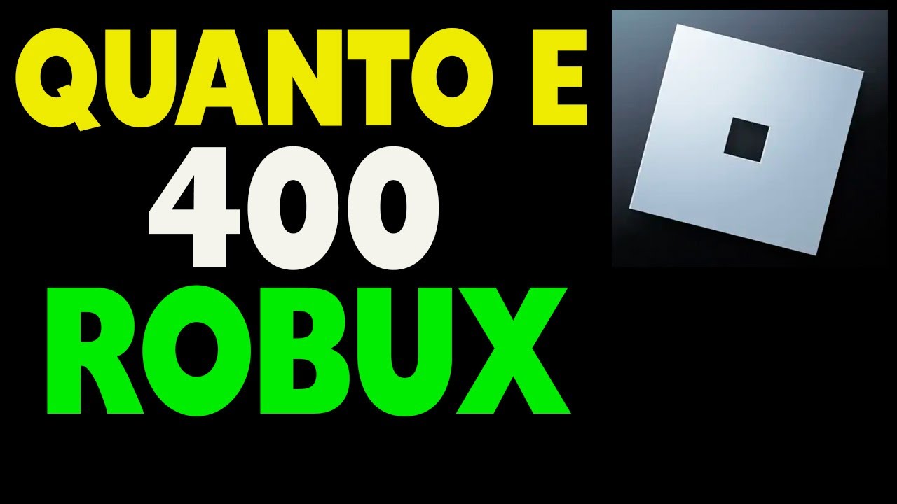Quanto é 400 Robux no Roblox - YouTube