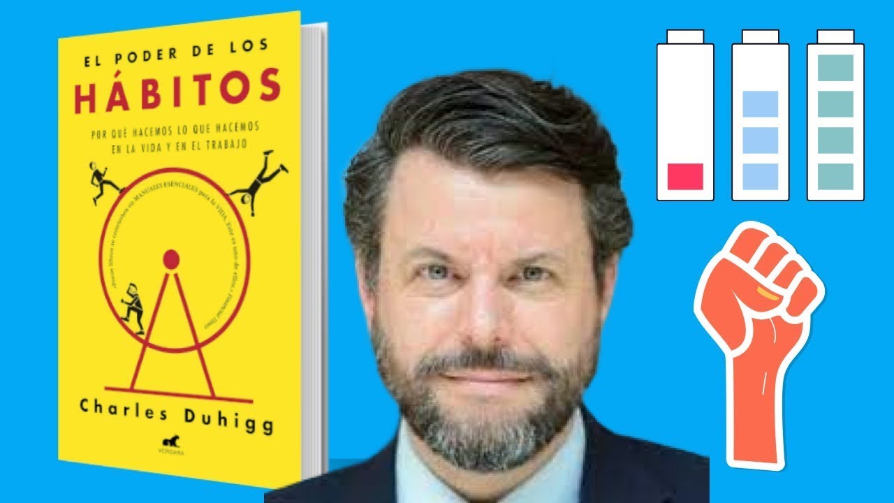 💪 EL PODER DE LOS HÁBITOS de Charles Duhigg {Resumen} 😝 - YouTube