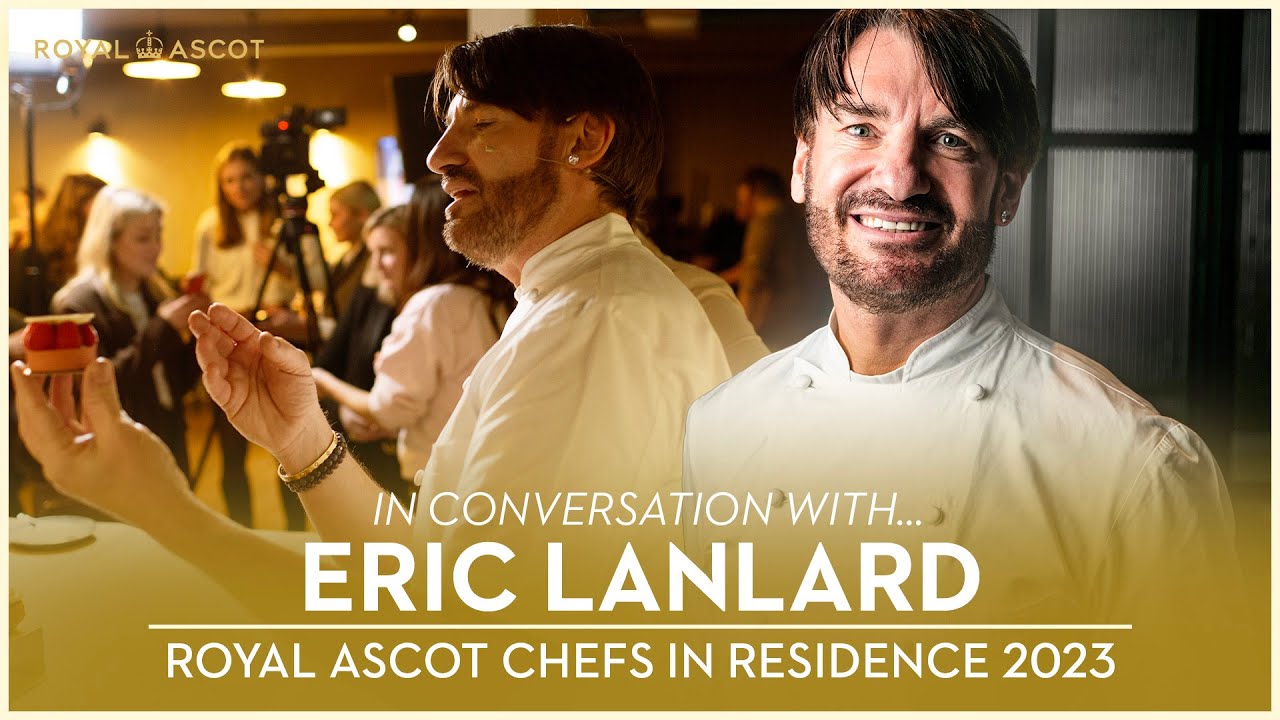 Eric Lanlard | Royal Ascot Chefs in Residence 2023 - YouTube