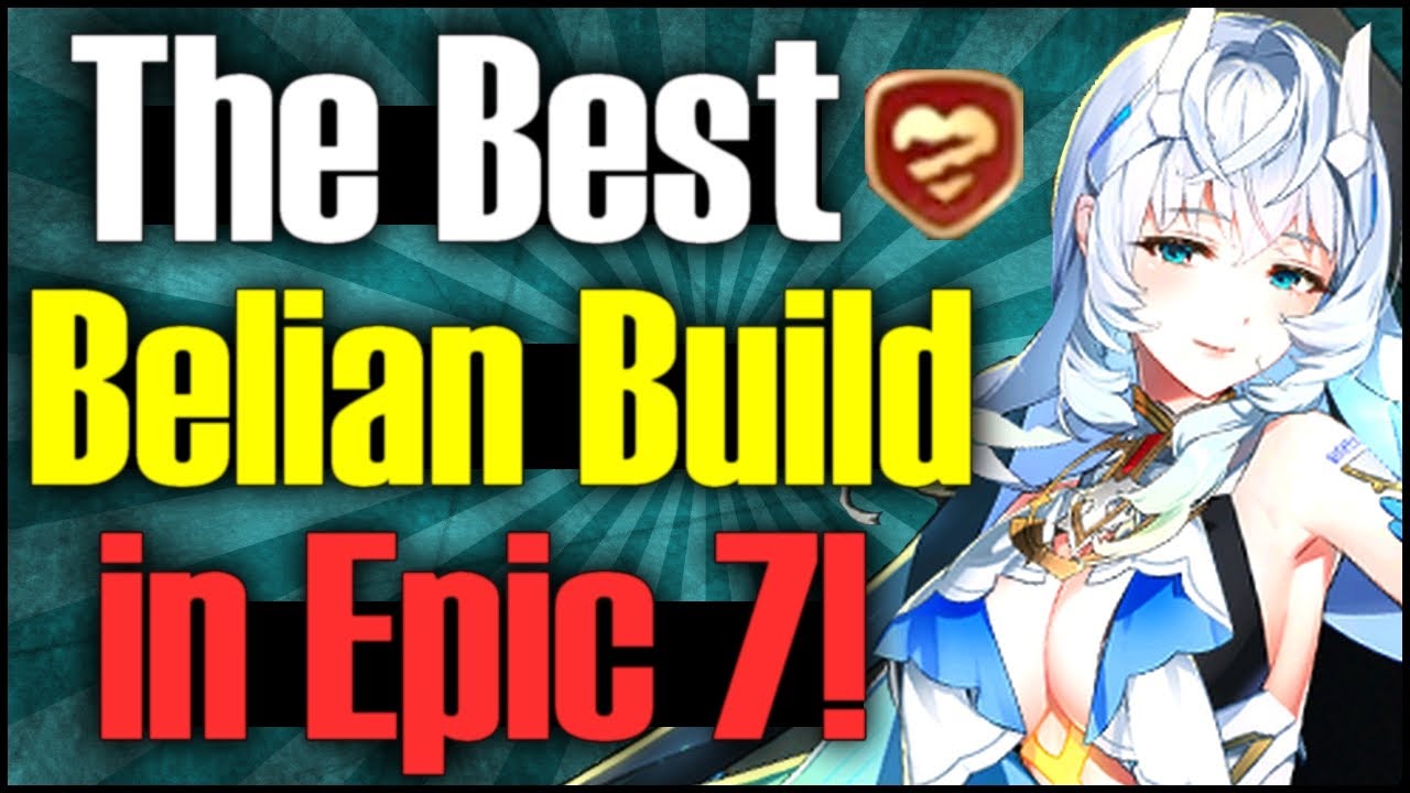 How to Build The BEST Belian in Epic 7!! - YouTube