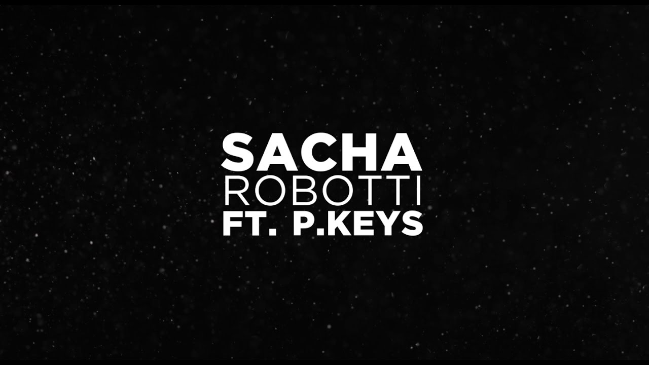 Sacha Robotti - Plant The Seed ft. P.Keys - YouTube