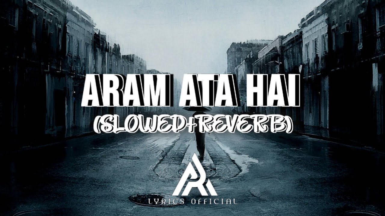 Aram Ata Hai Deedar Se Tere (Ik Lamha) [Slowed+Reverb] Lyrics - Azaan ...