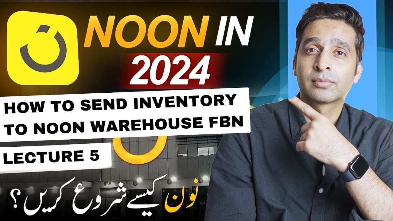 How to Send Inventory to Noon Warehouse FBN Part 5 - YouTube