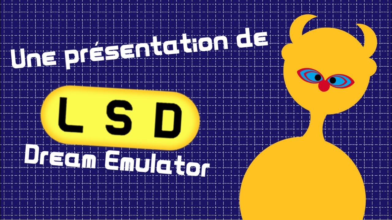 UNE PRÉSENTATION DE LSD : DREAM EMULATOR - YouTube