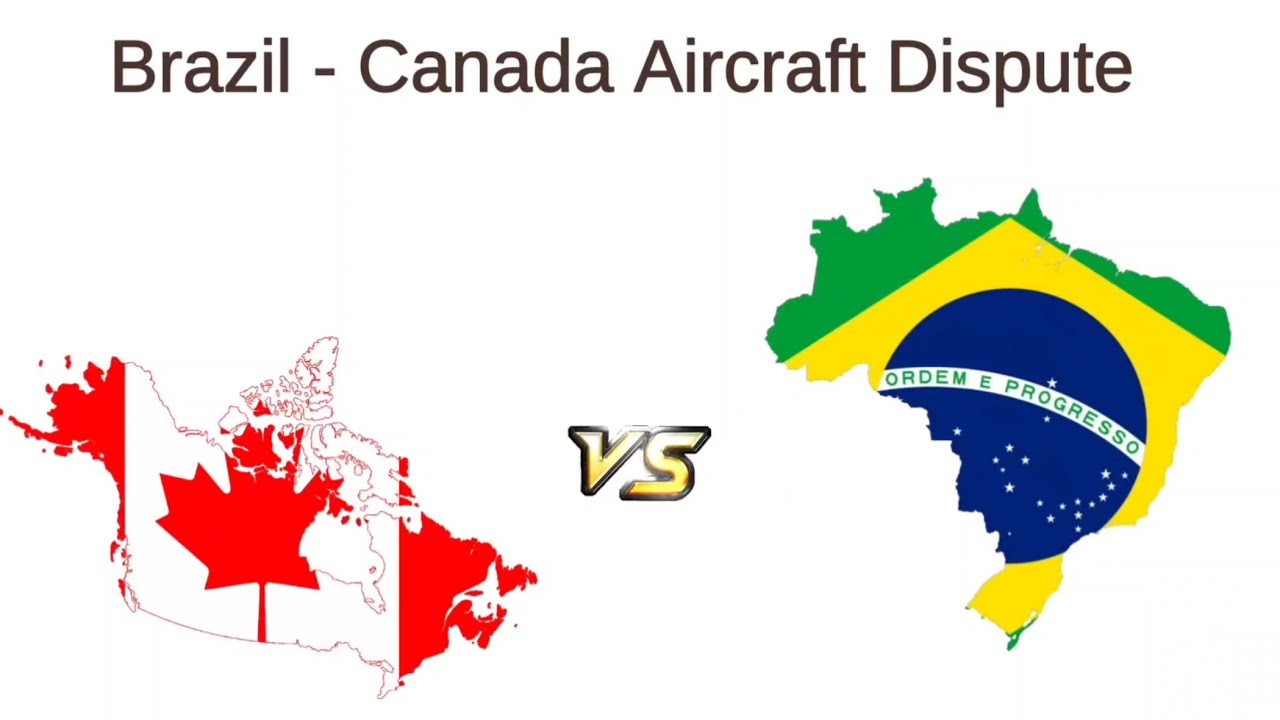 Brazil-Canada Aircraft Dispute - YouTube