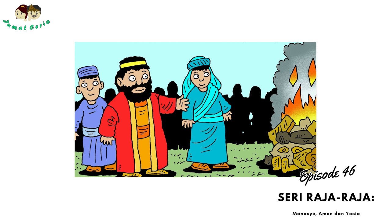 Jumat Ceria New Eps 46 | Seri Raja-Raja: Manasye, Amon dan Yosia - YouTube