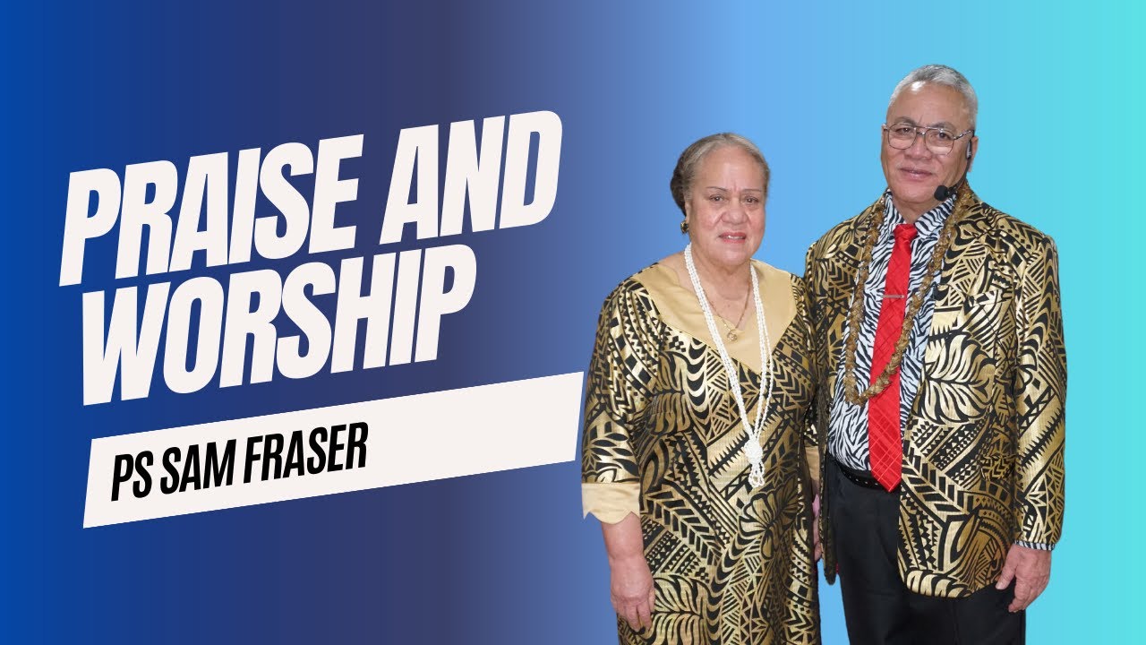 PRAISE AND WORSHIP | PS SAM FRASER - YouTube