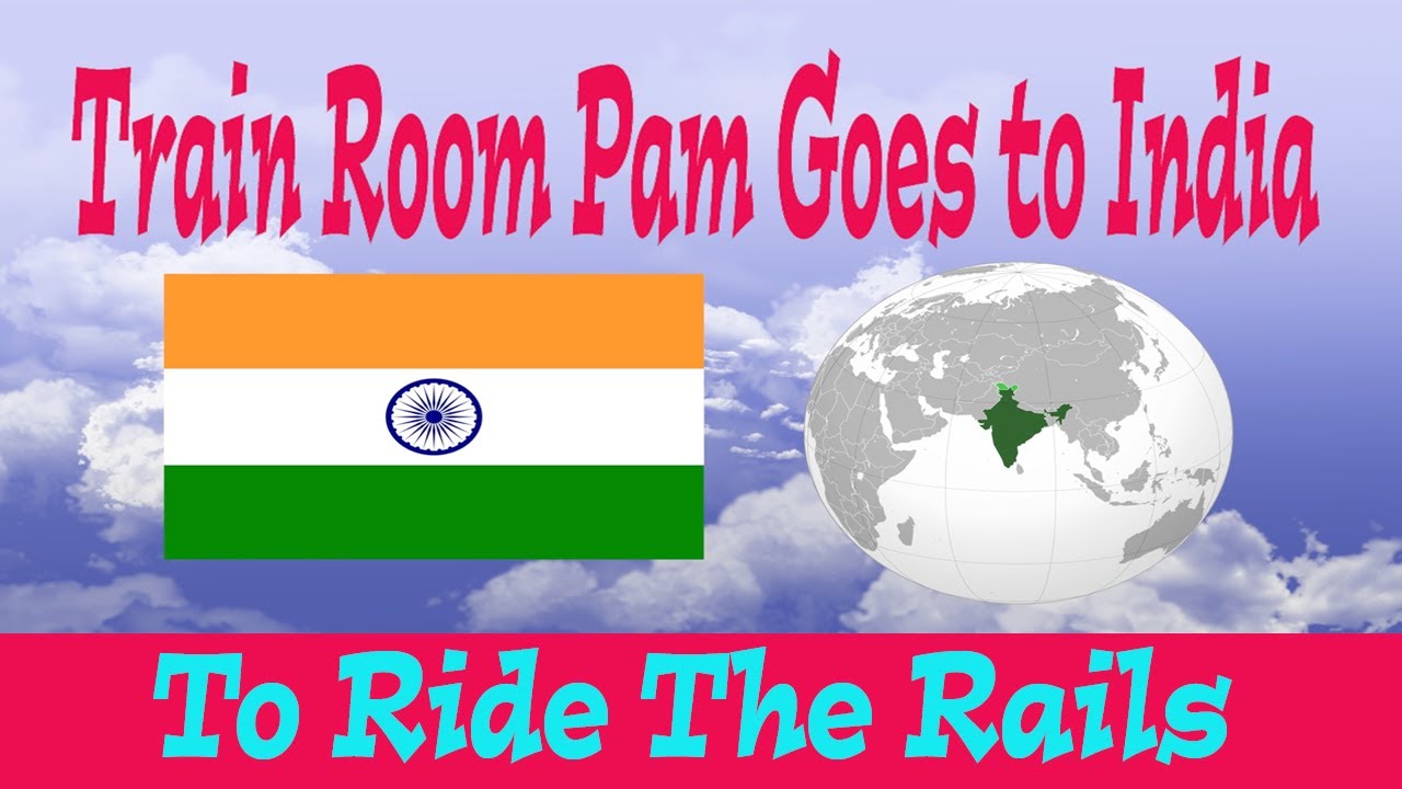 Train Room Pam Goes to Pune India • To Ride The Rails 🚂 - YouTube