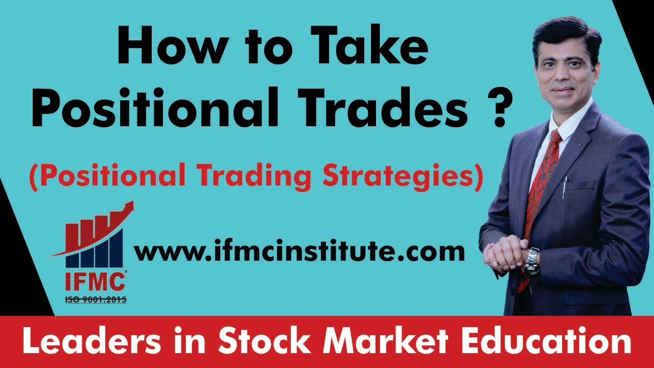 How to take positional trades ? l Positional trading strategies | IFMC ...