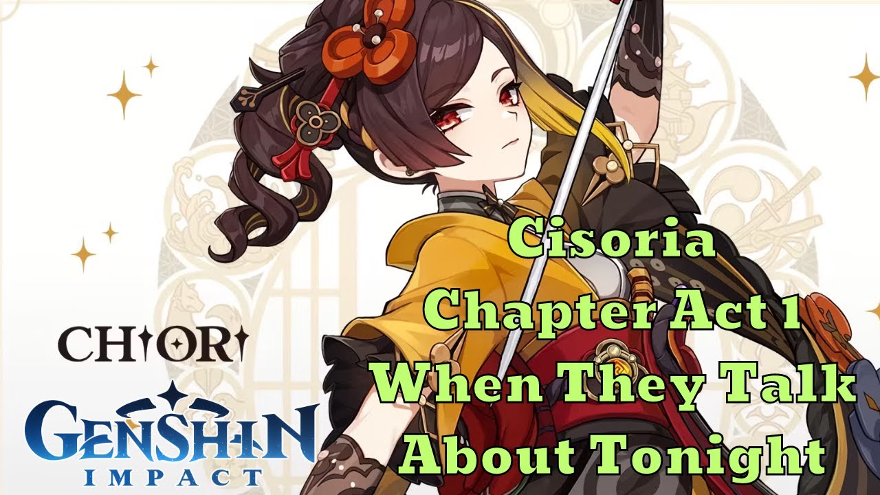 Chiori Story Quest - Cisoria Chapter Act 1 When They Talk About Tonight ...