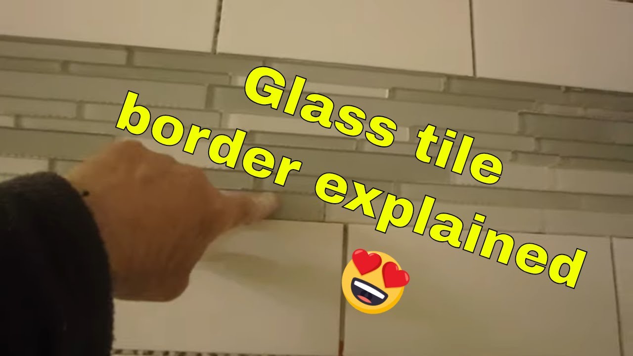 Glass tile border the right way. - YouTube