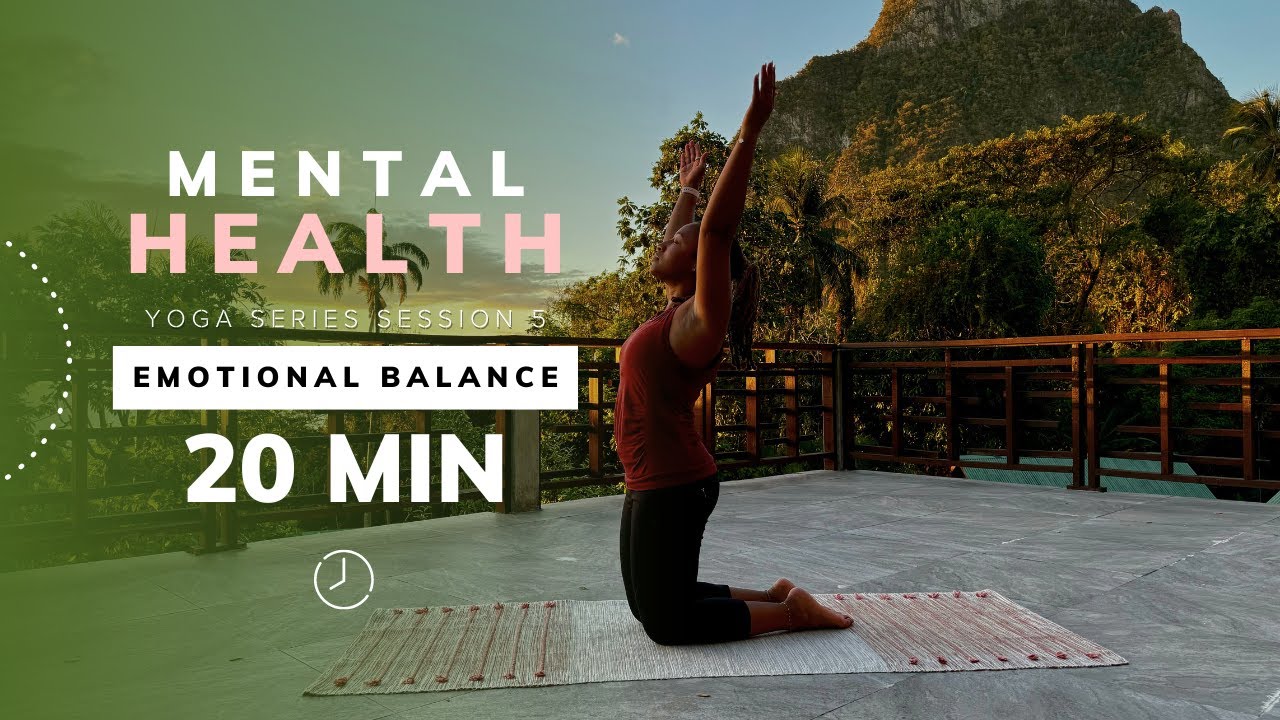 20 min Emotional Balance Yoga : Mental Health Series - YouTube
