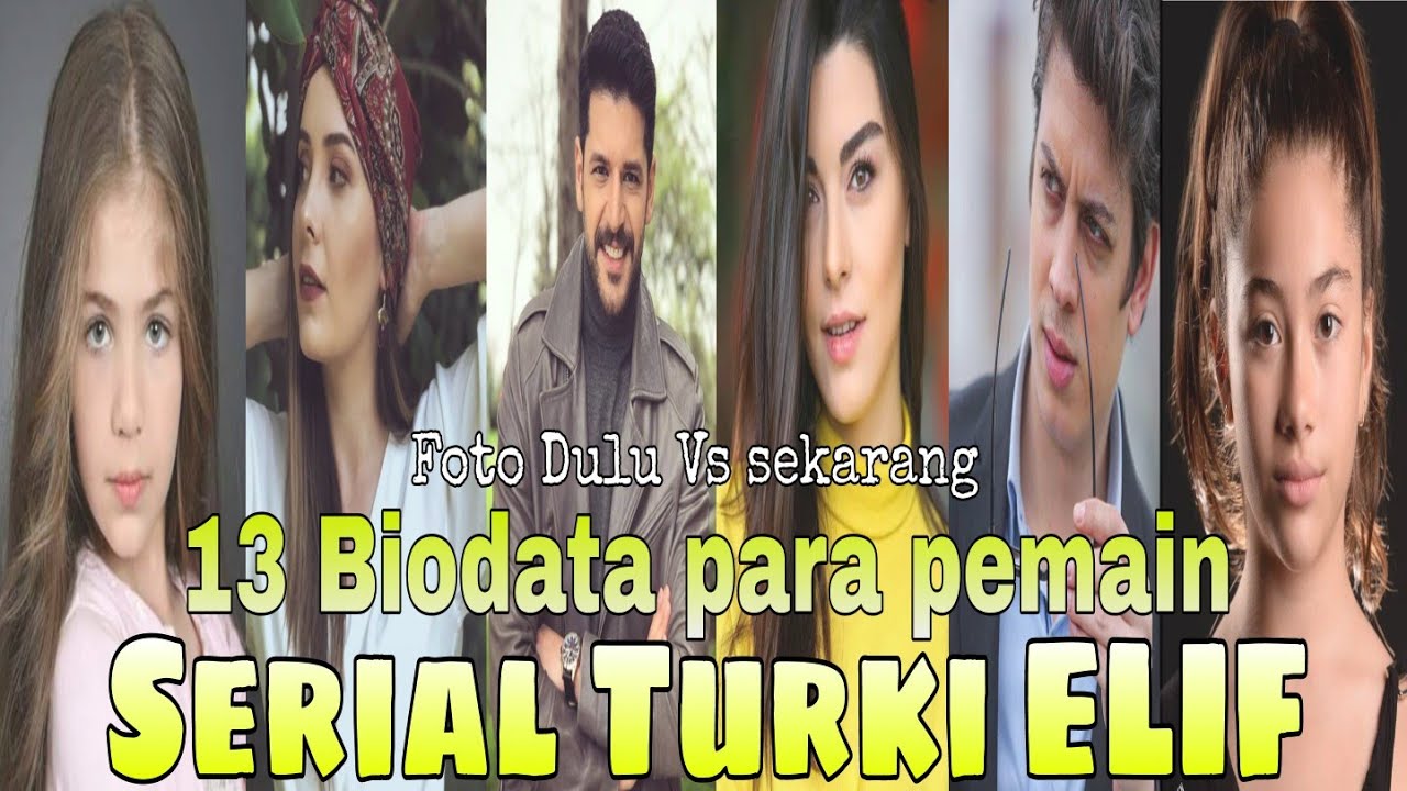 Biodata pemain serial turki Elif mnctv - YouTube
