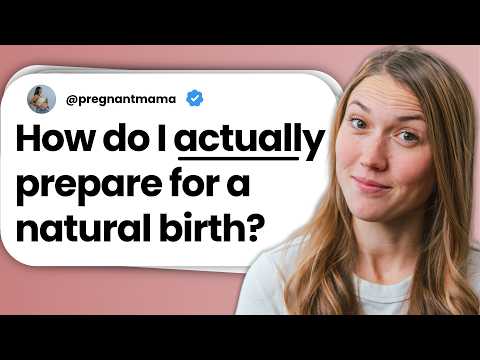 How to ACTUALLY Prepare for a NATURAL BIRTH