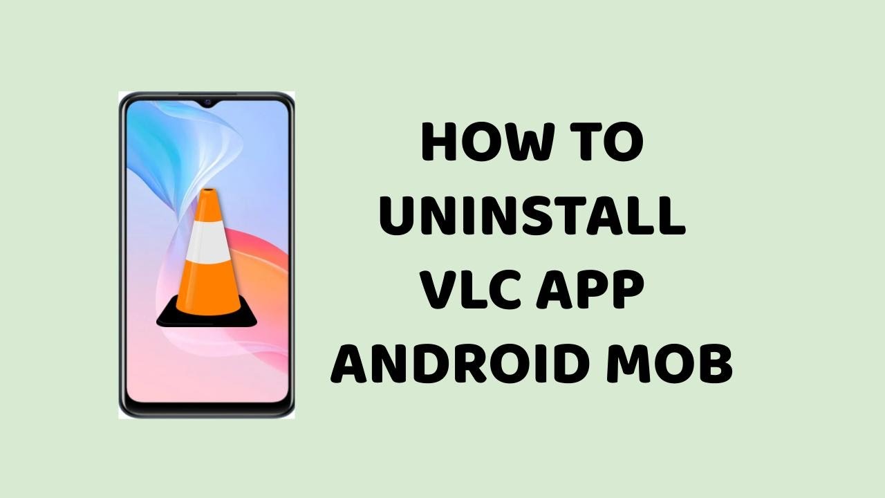 How to Uninstall Vlc App in Mobile | Completely Remove Vlc App ...