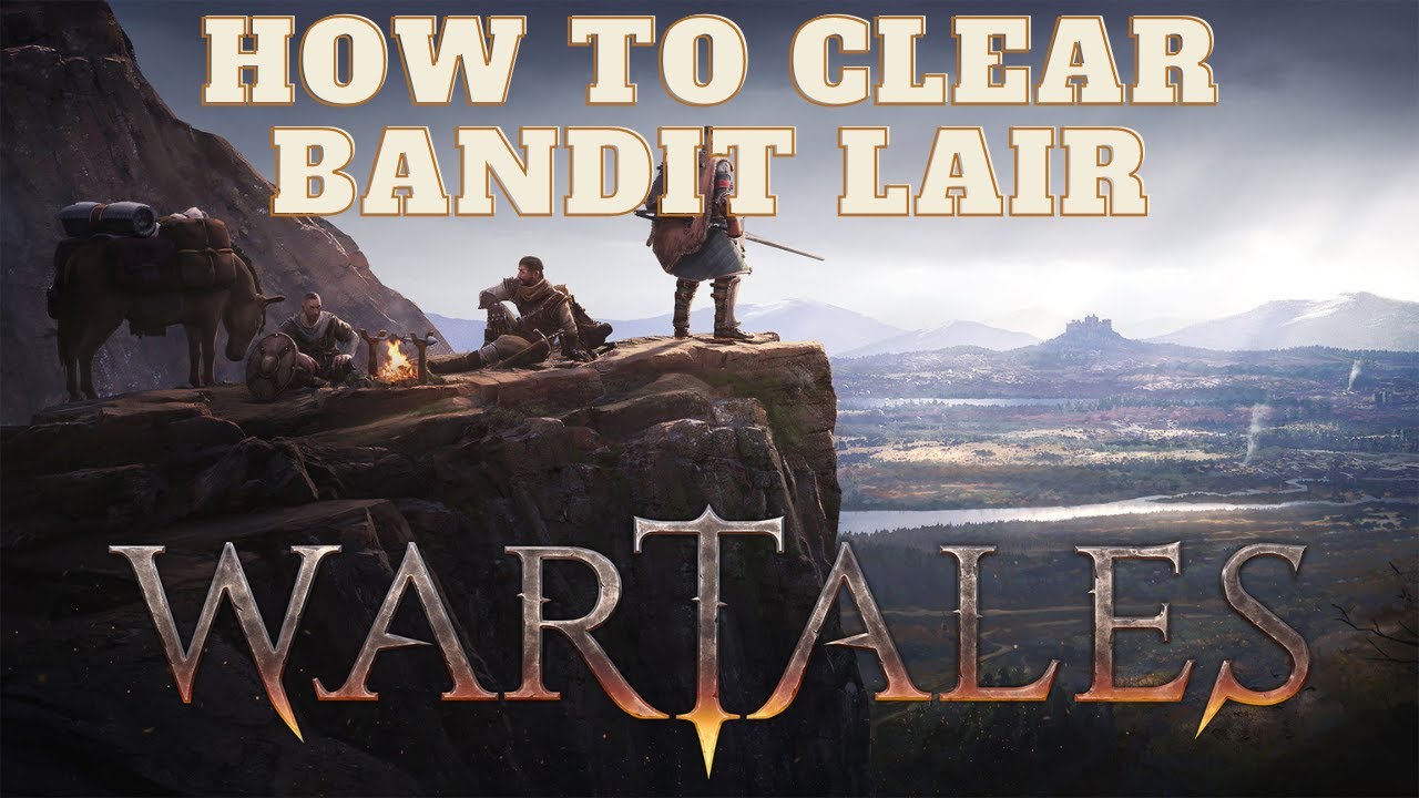 How to clear Bandit Lair | Wartales - YouTube