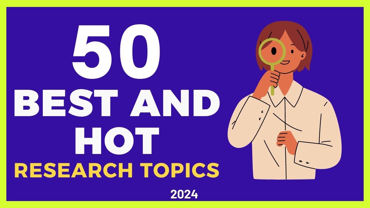 50 HOT RESEARCH PAPER TOPICS FOR 2025 - YouTube