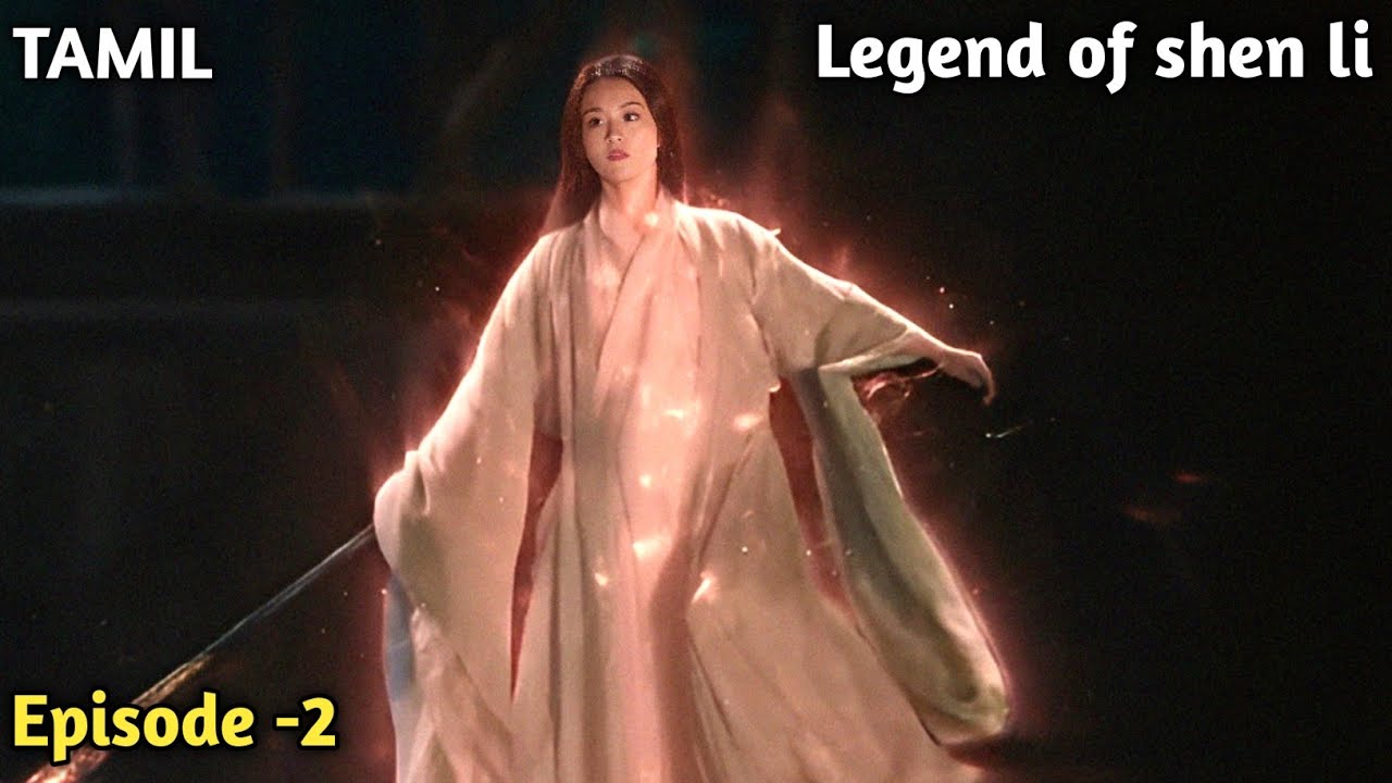 Legend of shen li || Episode - 2 || story explain tamil || Series ...