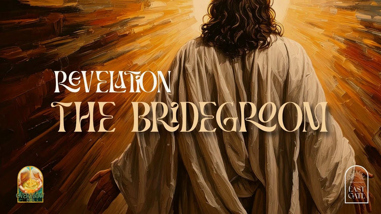REVELATION || The Bridegroom - 11a - YouTube