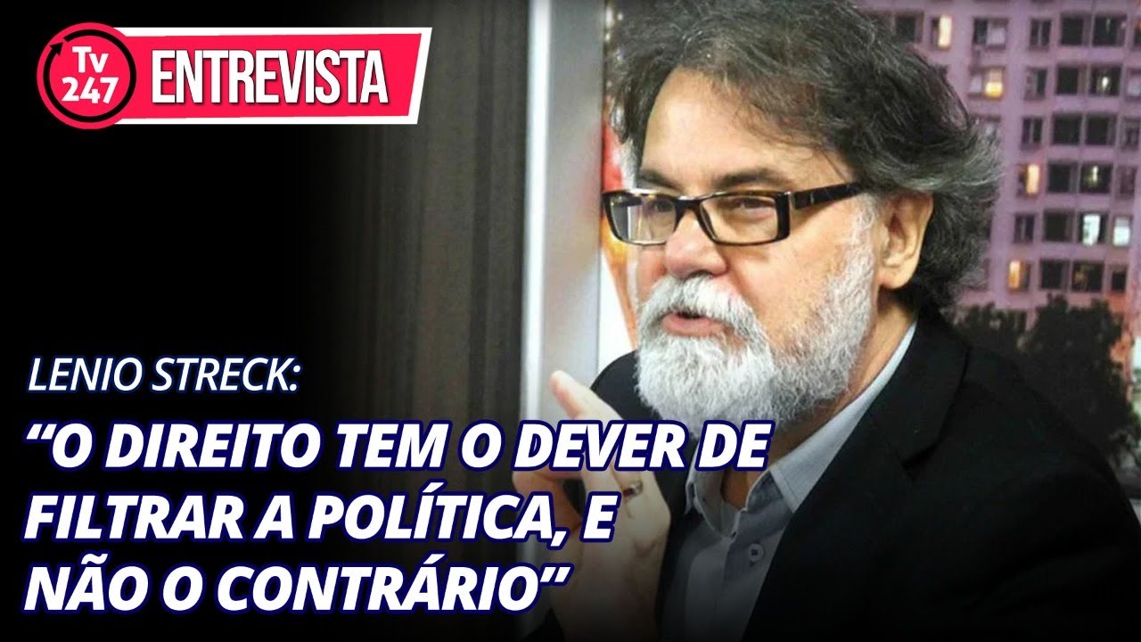 Lenio Streck: “O direito tem o dever de filtrar a política, e não o ...