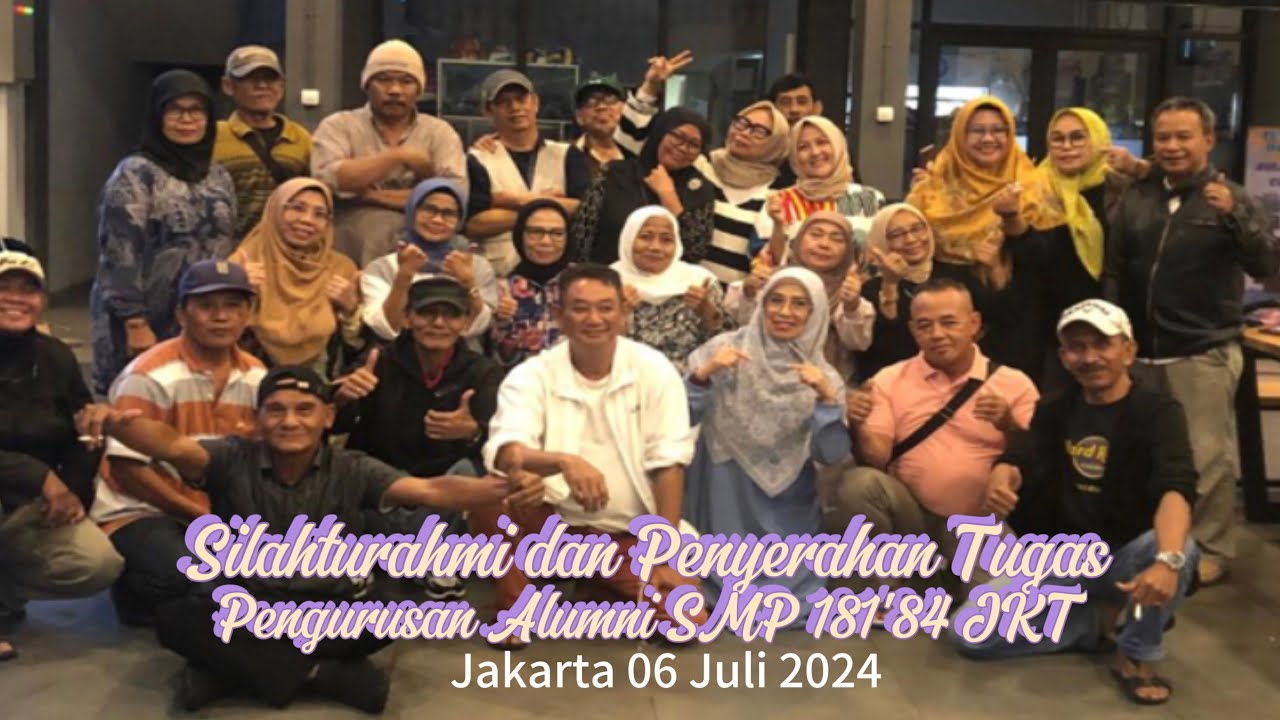Silahturahmi dan Penyerahan tugas kepengurusan Alumni SMP 181'84 || 06 ...