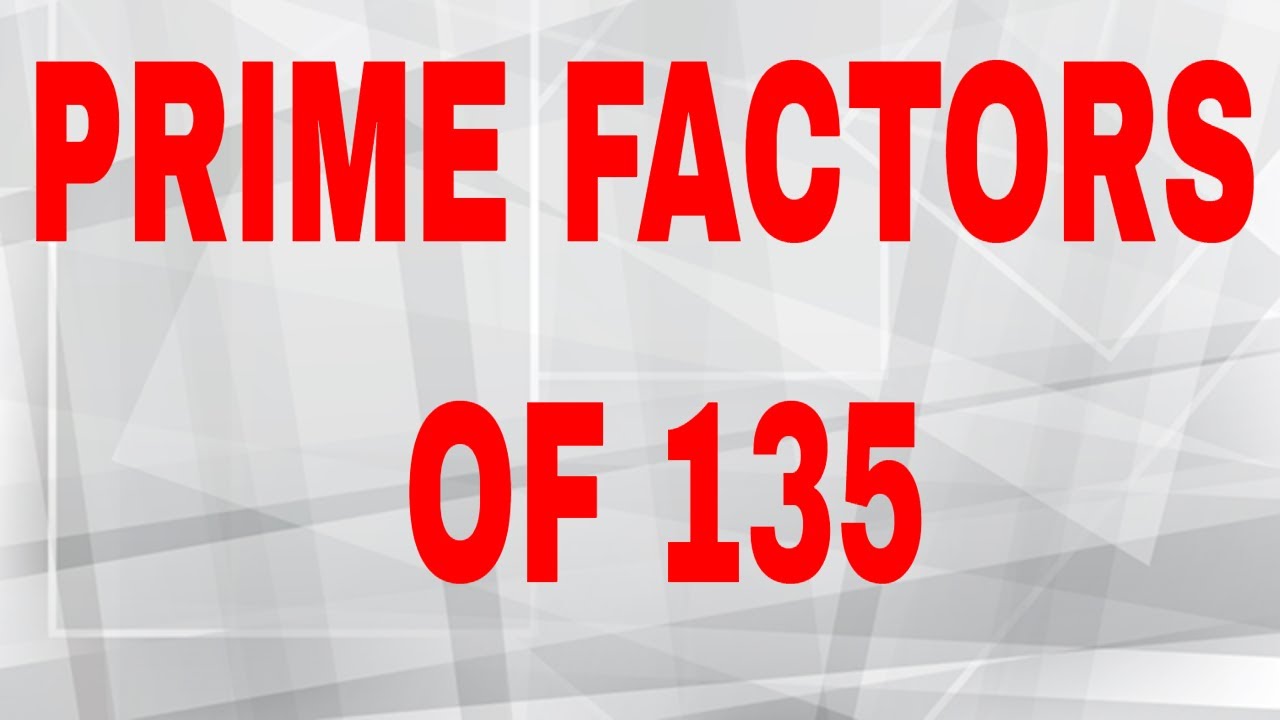 Prime factors of 135 - YouTube