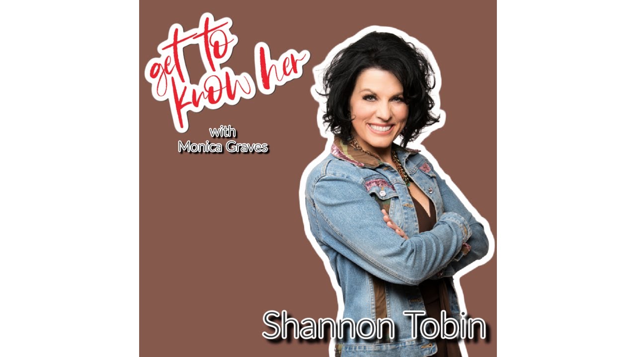 Get to Know Her with Monica Graves | This week Shannon Tobin - YouTube