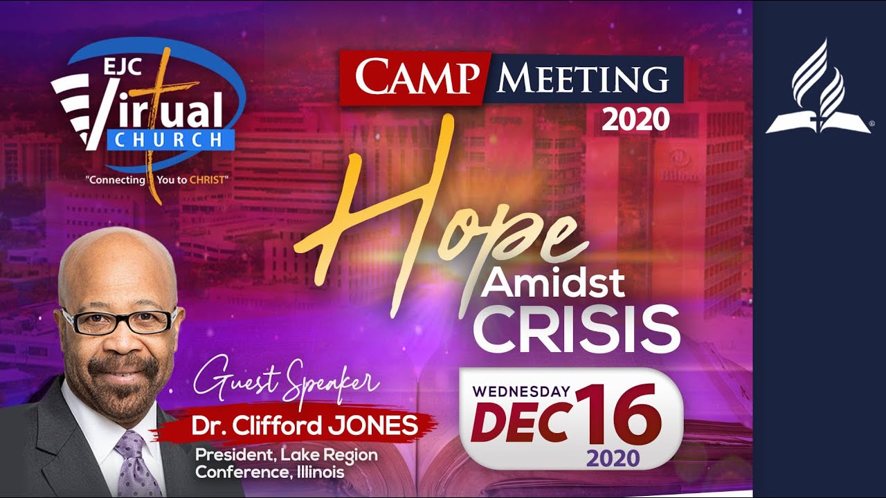 Balcombe Drive SDA || Camp Meeting 2020 || Hope Amidst Crisis [Dec 16 ...