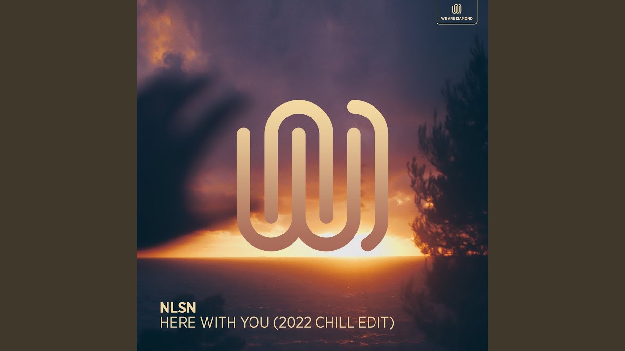 Here with You (2022 Chill Edit) - YouTube Music