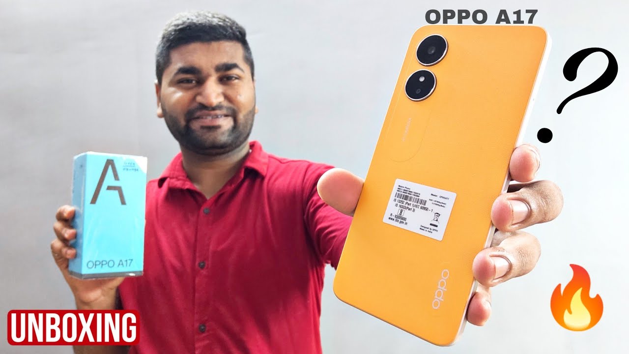 OPPO A17 Unboxing & Review || Sunlight Orange Color 🔥🔥🔥 - YouTube