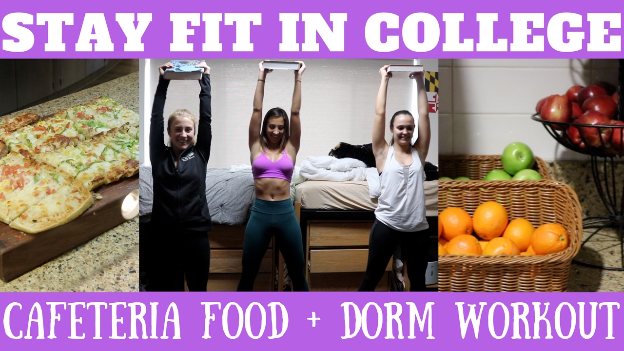 STAY FIT IN COLLEGE | What to Eat at the Dining Hall + Dorm Workout ...
