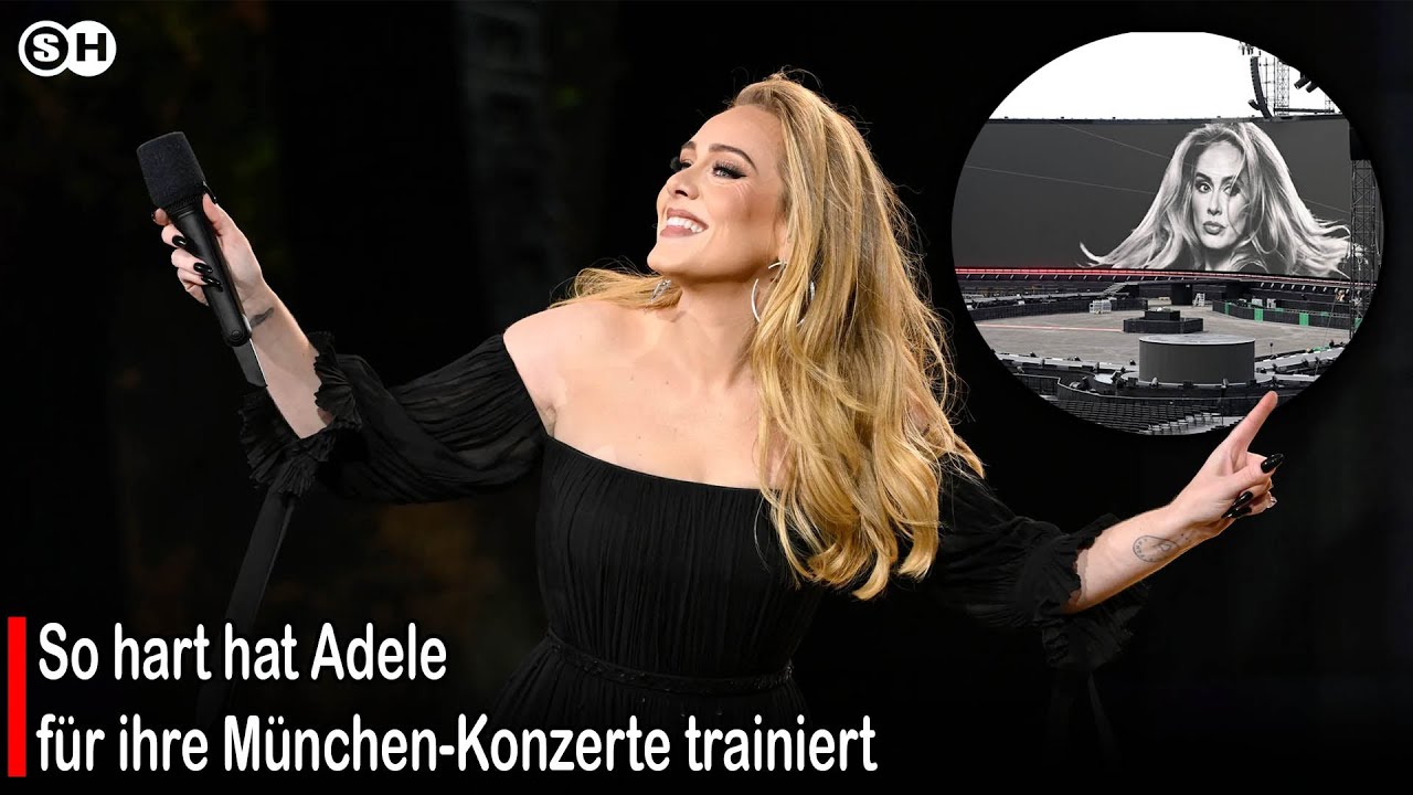 So hart hat Adele für ihre München-Konzerte trainiert #germany | SH ...