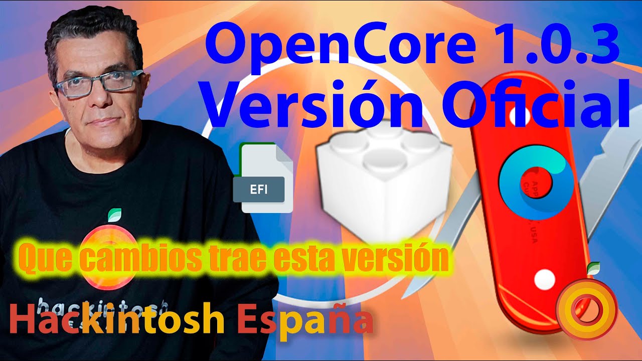 Hackintosh España. OpenCore 1.0.3 Versión Oficial - YouTube