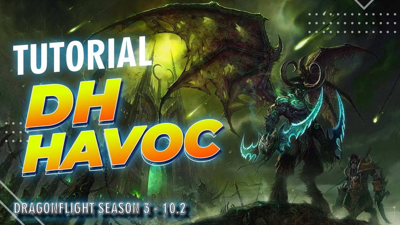 Tutorial Demon Hunter Havoc [COMPLETO] Dragonflight Season 3 - 10.2 - YouTube