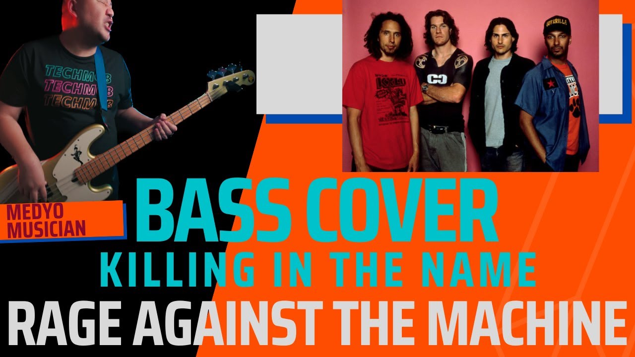 RAGE AGAINST THE MACHINE - KILLING IN THE NAME - BASS COVER (One take ...