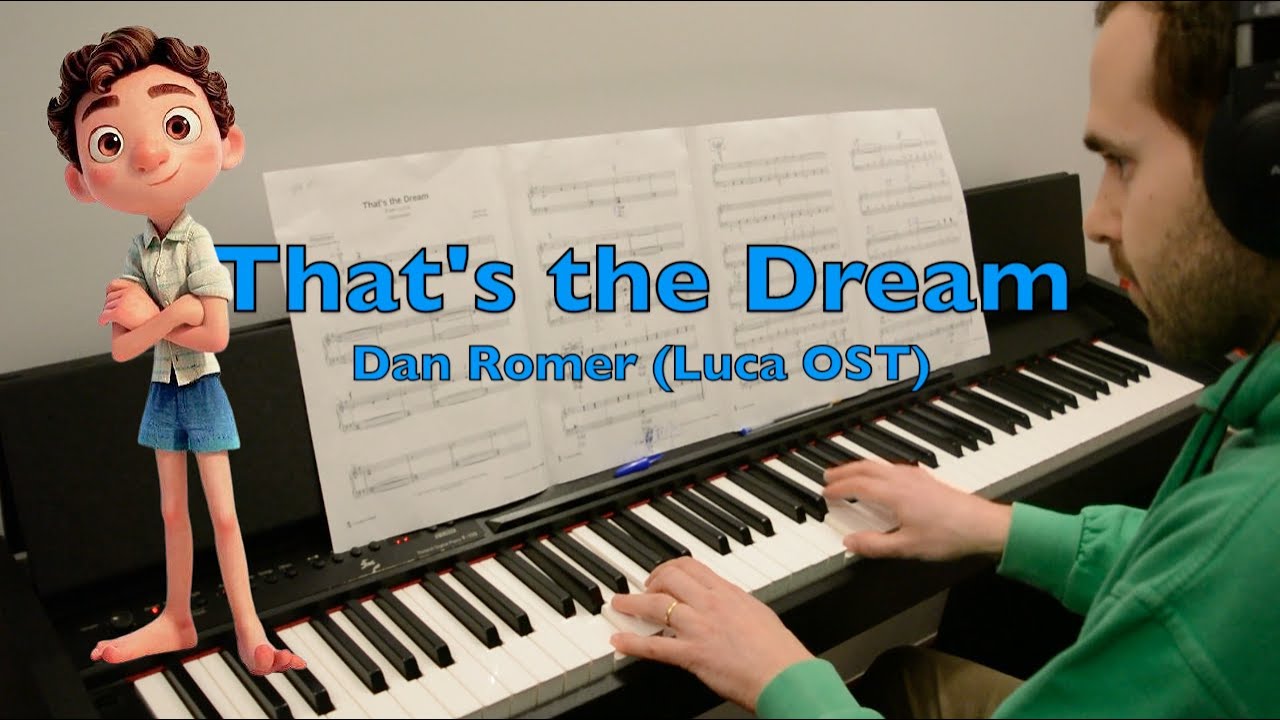 Dan Romer - That's the Dream (Luca OST) piano - YouTube