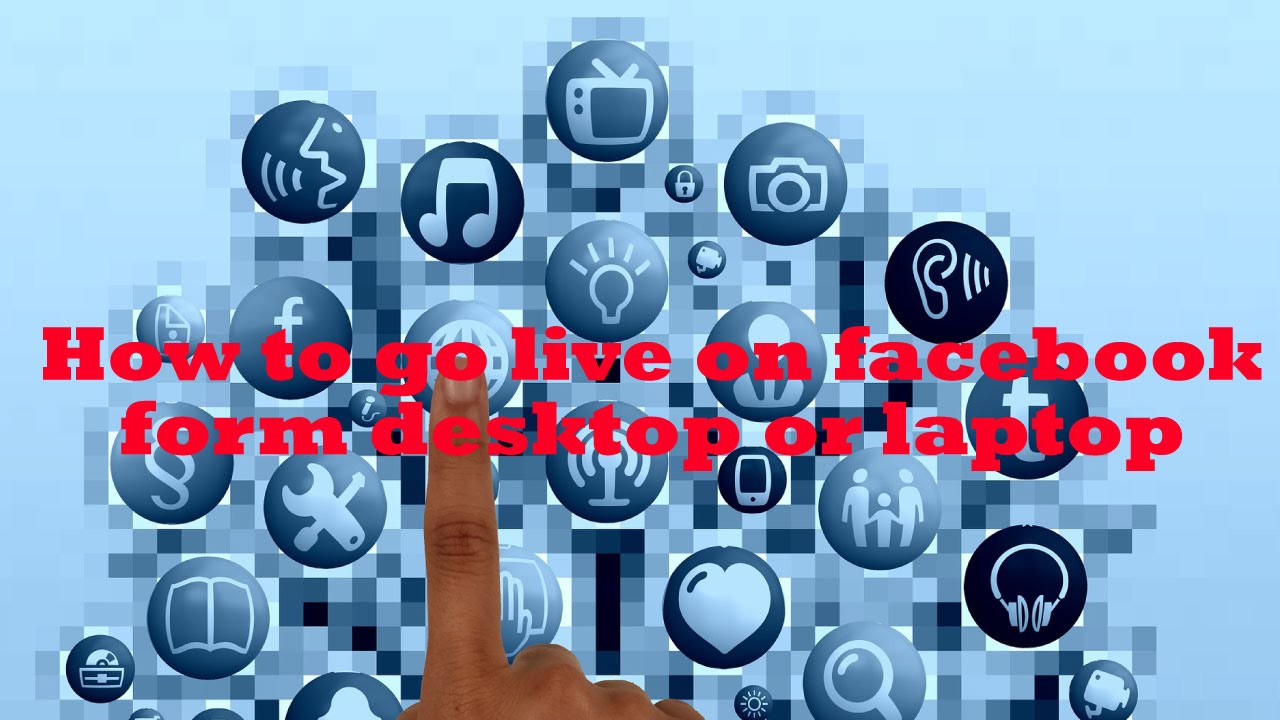 How to go live on facebook form laptop or desktop - YouTube