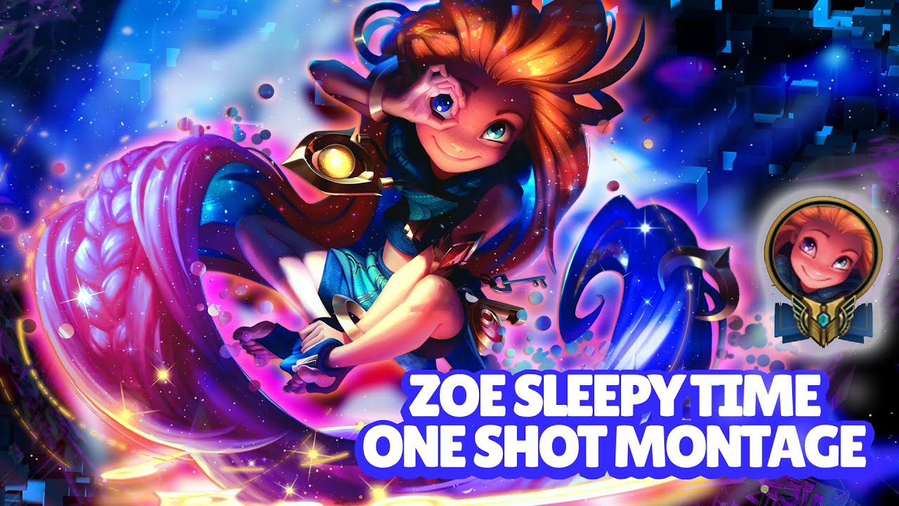 Zoe Sleepy Time One Shot Montage (League of Legends) - YouTube