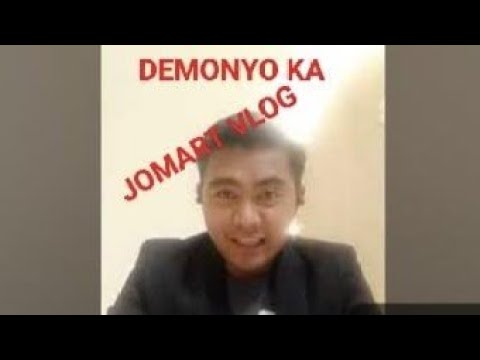 DEMONYO KA AT SINAPIAN KA PA NG ISANG LIBONG IMPAKTO #JOMARTVLOG - YouTube