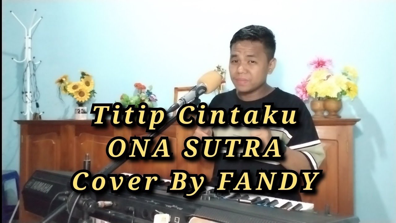 Titip Cintaku_ONA SUTRA Cover By FANDY - YouTube