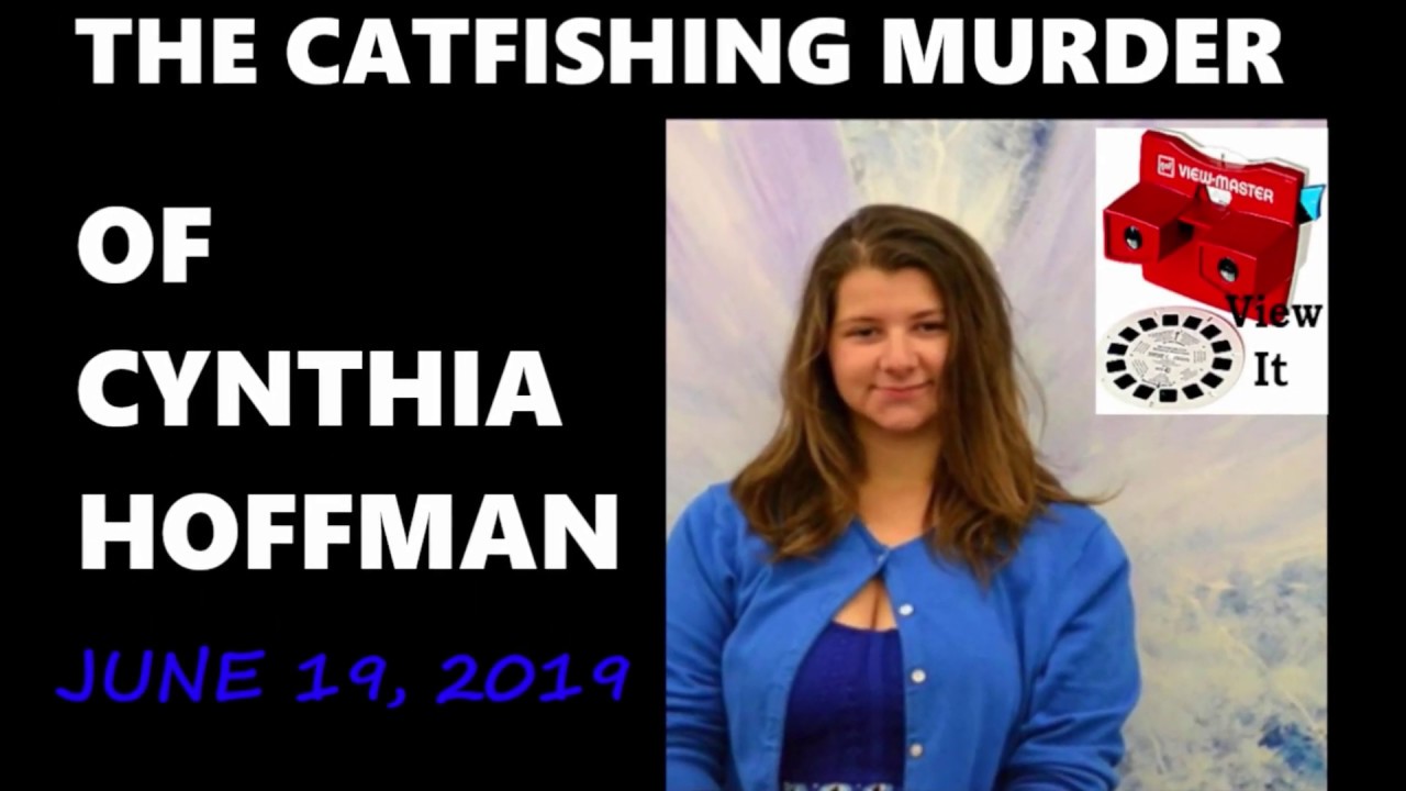 Catfishing Murder of Cynthia Hoffman for 9 Million Dollars - YouTube