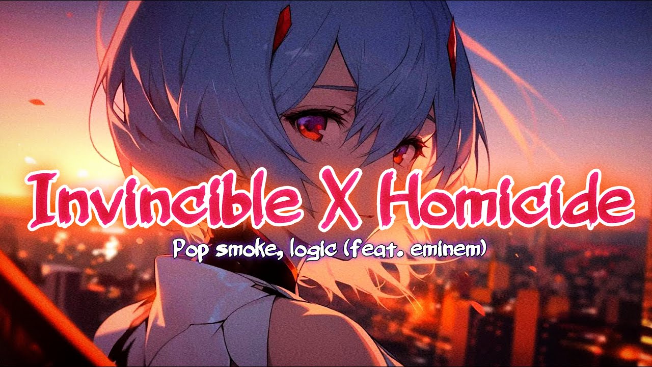 Invincible X Homicide - Pop Smoke, Logic feat. Eminem [ Fan Remix ...