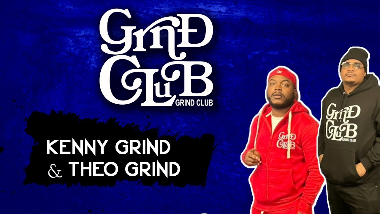 GRIND CLUB: RESPECT THE GRIND EP.1 WHO ARE WE? W/ KENNY GRIND & THEO ...