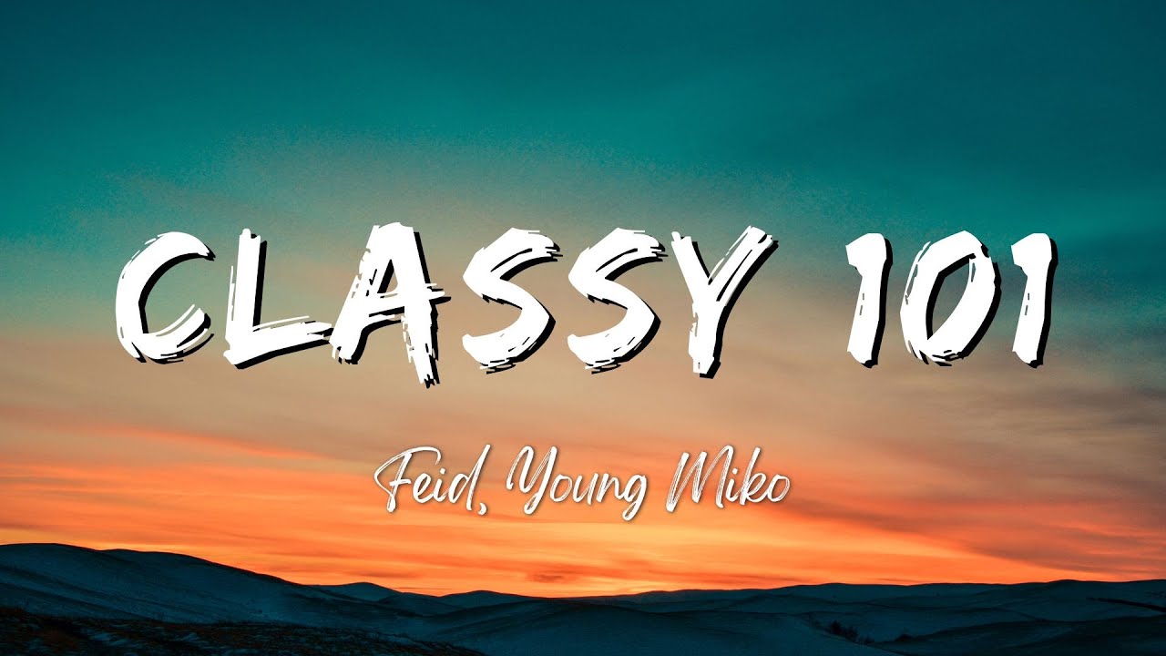 Feid, Young Miko - Classy 101 (Lyrics/Letra) - YouTube