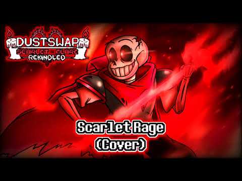 [Dustswap: Scarlet Flare - Rekindled] Scarlet Rage (Cover) [100 ...